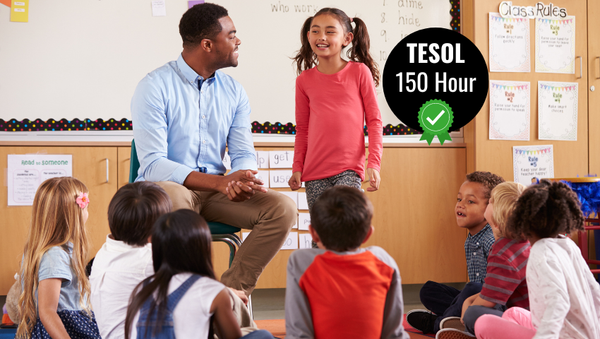150 Hour Advanced TESOL Certificate | Get Certified To Teach English ...